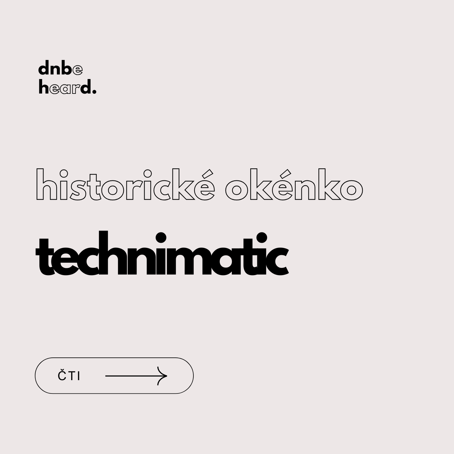 Historické drum & bass okénko: Technimatic — DNBe HearD